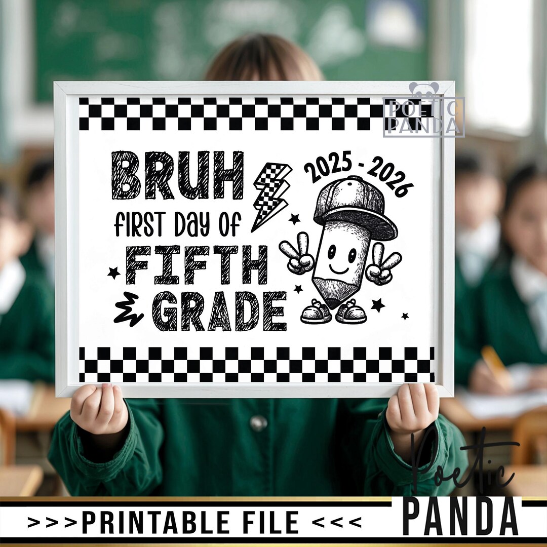 Printable Bruh First Day of 5th Grade Sign, 1st Day of 5th Grade ...