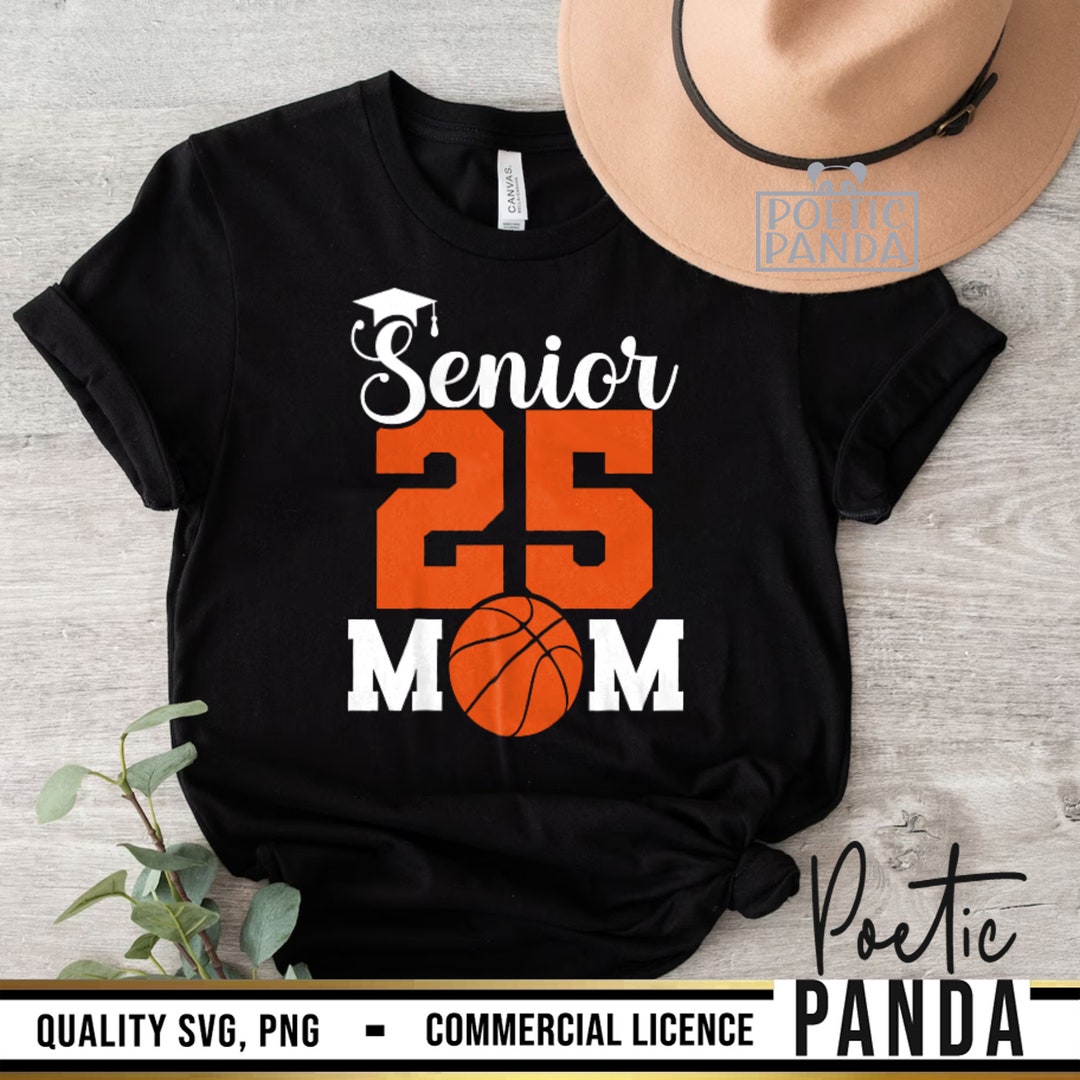 2025 Senior Mom Basketball Svg Png Senior 2025 Svg Class Of 2025 Svg