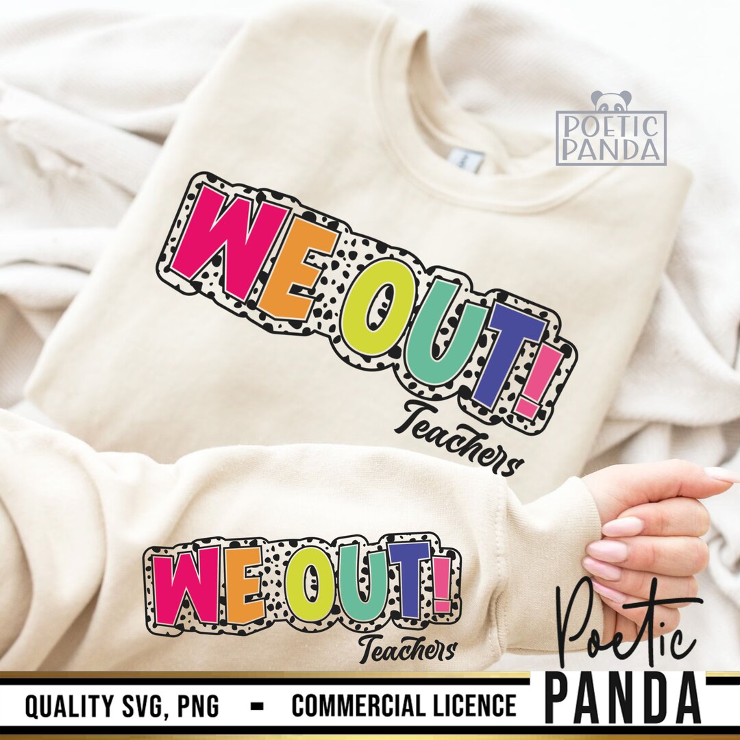 We Out SVG PNG, Happy Last Day of School Png, Class Dismissed Svg, We ...