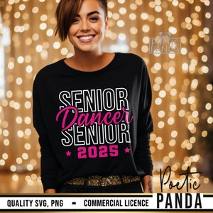 2025 Senior Dancer SVG PNG, 2025 Dance Graduation Shirt Svg, Dancing ...
