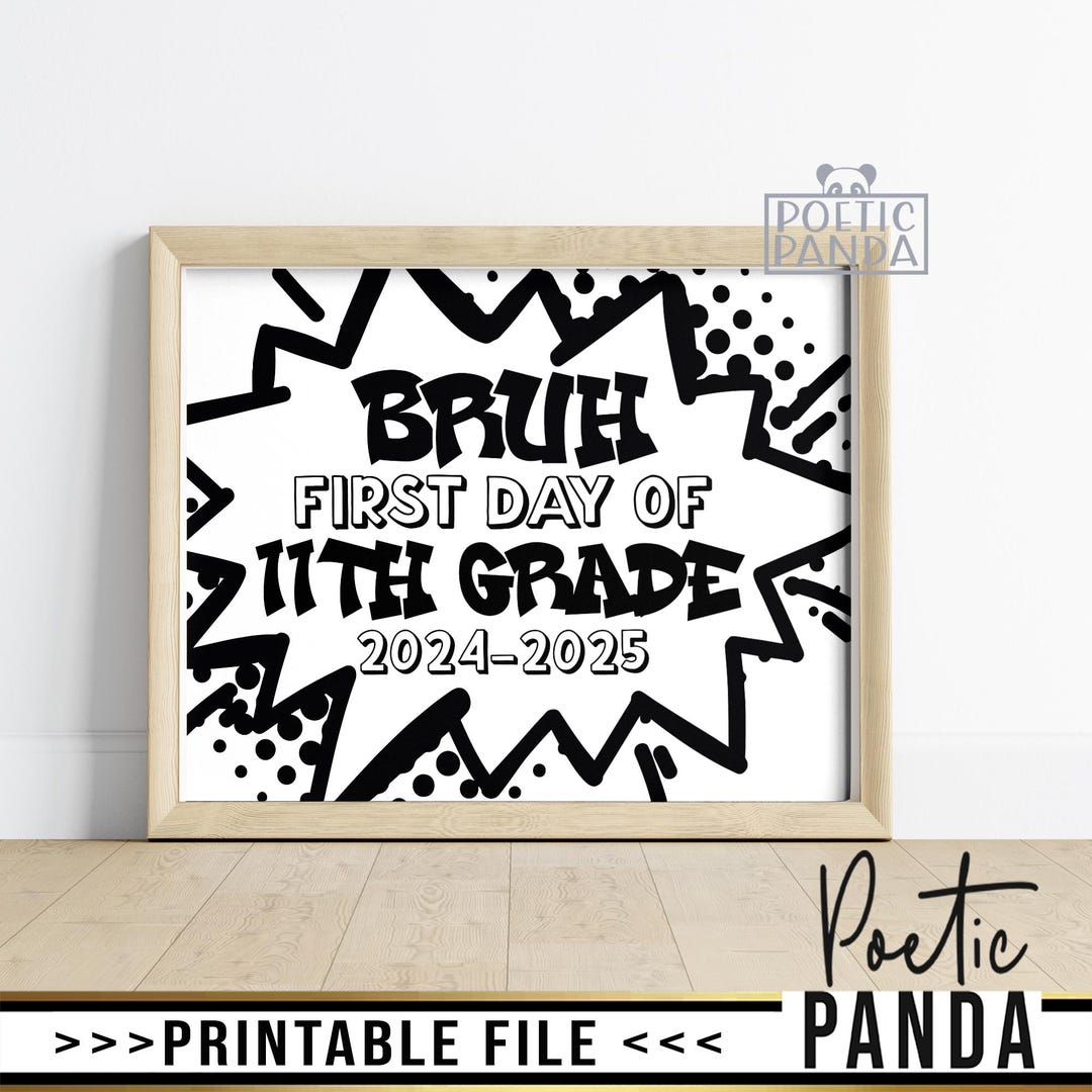 Printable Bruh First Day of 11th Grade Sign, Back to School Sign, 11th ...