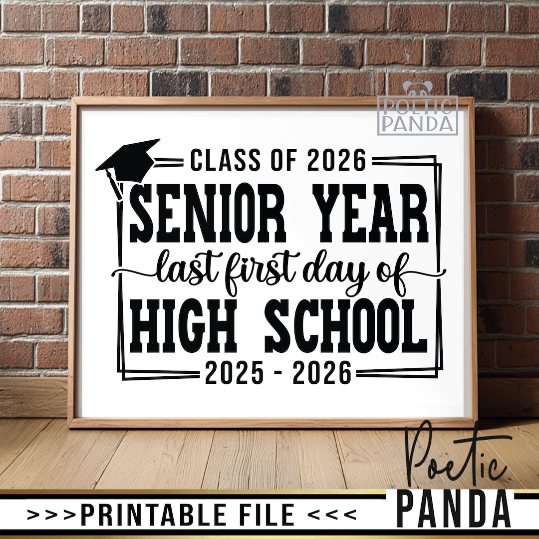 PRINTABLE SIGN Last First Day of Senior Year PNG, Last First Day of ...
