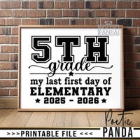 First Day of Fifth Grade Printable Signs | Last Day of Fifth Grade Sign ...