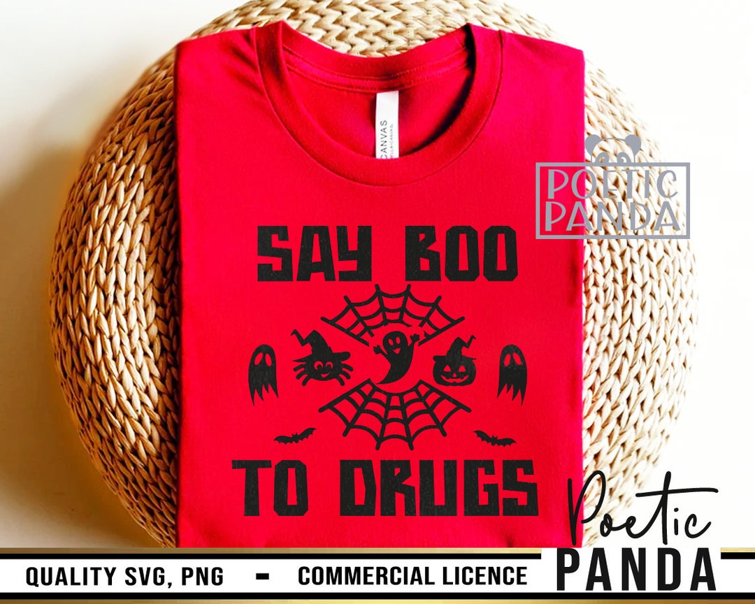 Say Boo to Drugs SVG PNG, Svg Files for Cricut, Anti Drug Svg, You Are ...