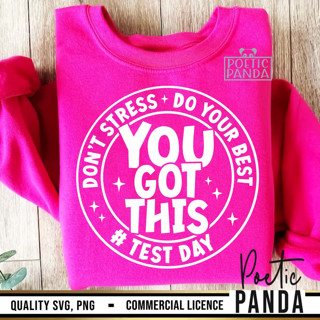You Got This SVG PNG, State Testing Svg, Test Day Shirt, Dont Stress Do ...