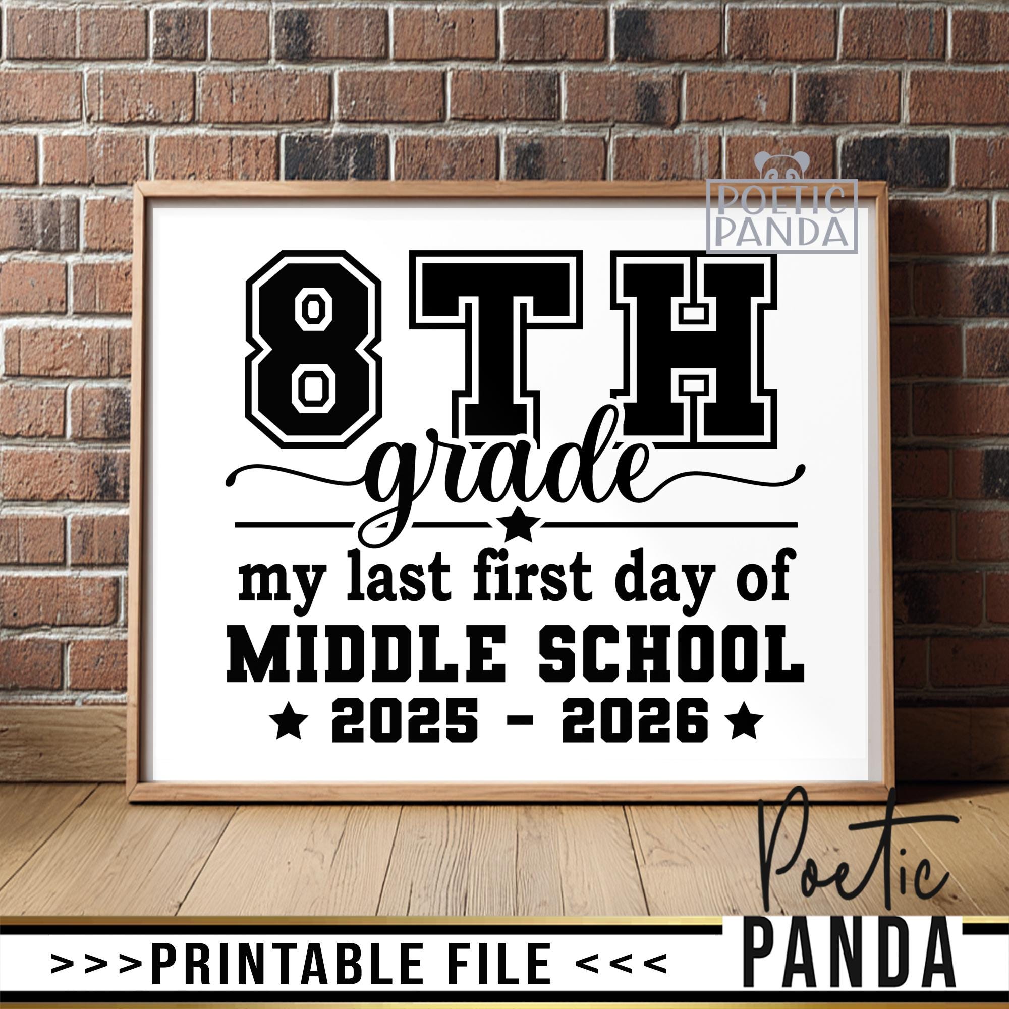 Printable First Day of 8th Grade Sign PNG, Last First Day of Middle ...