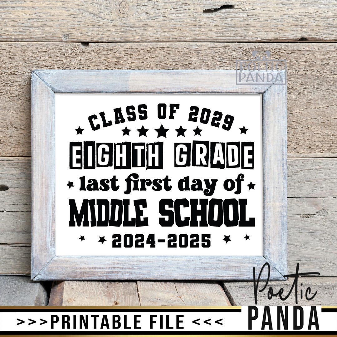 Printable Last First Day of Middle School Sign, 8th Grade Printable ...