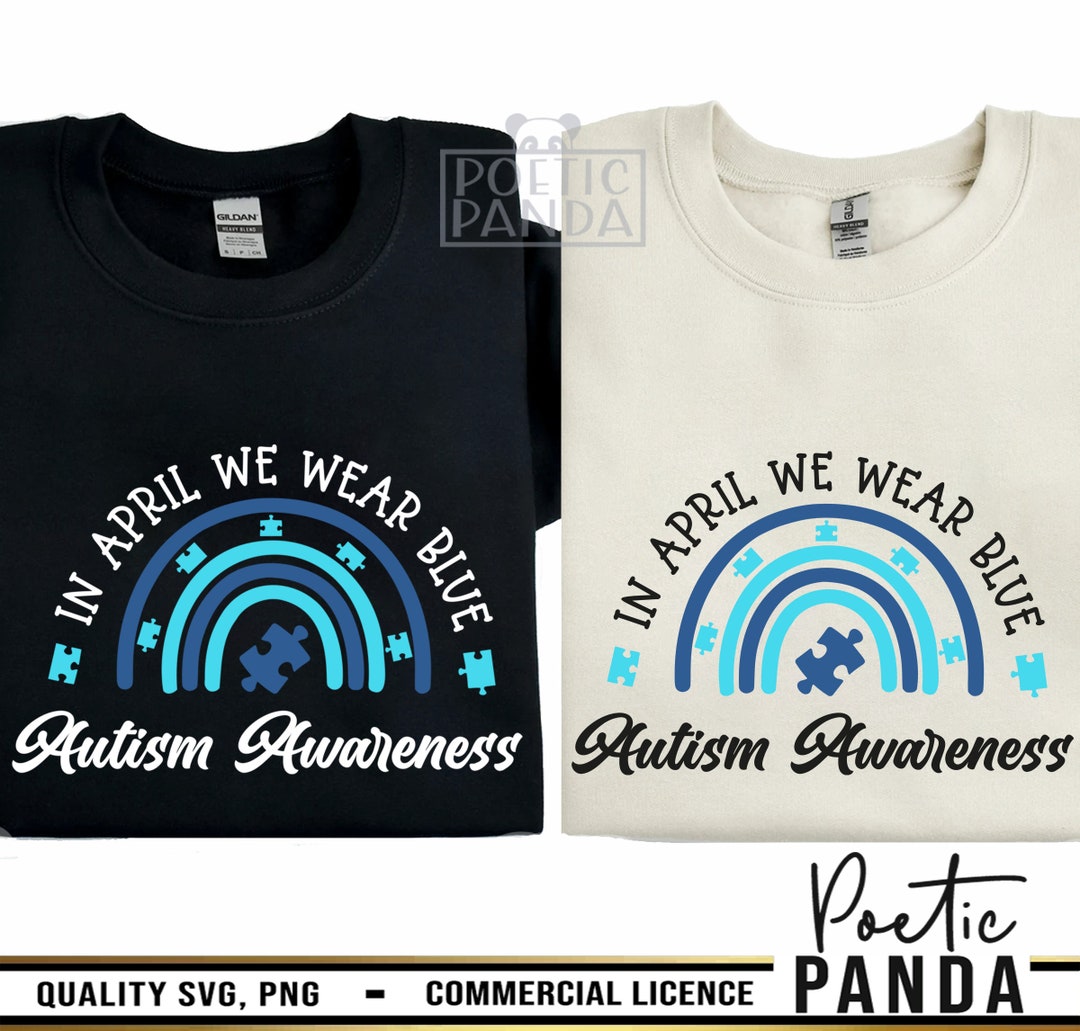 In April We Wear Blue SVG PNG, Autism Awareness Shirt Svg, Autism Mom ...