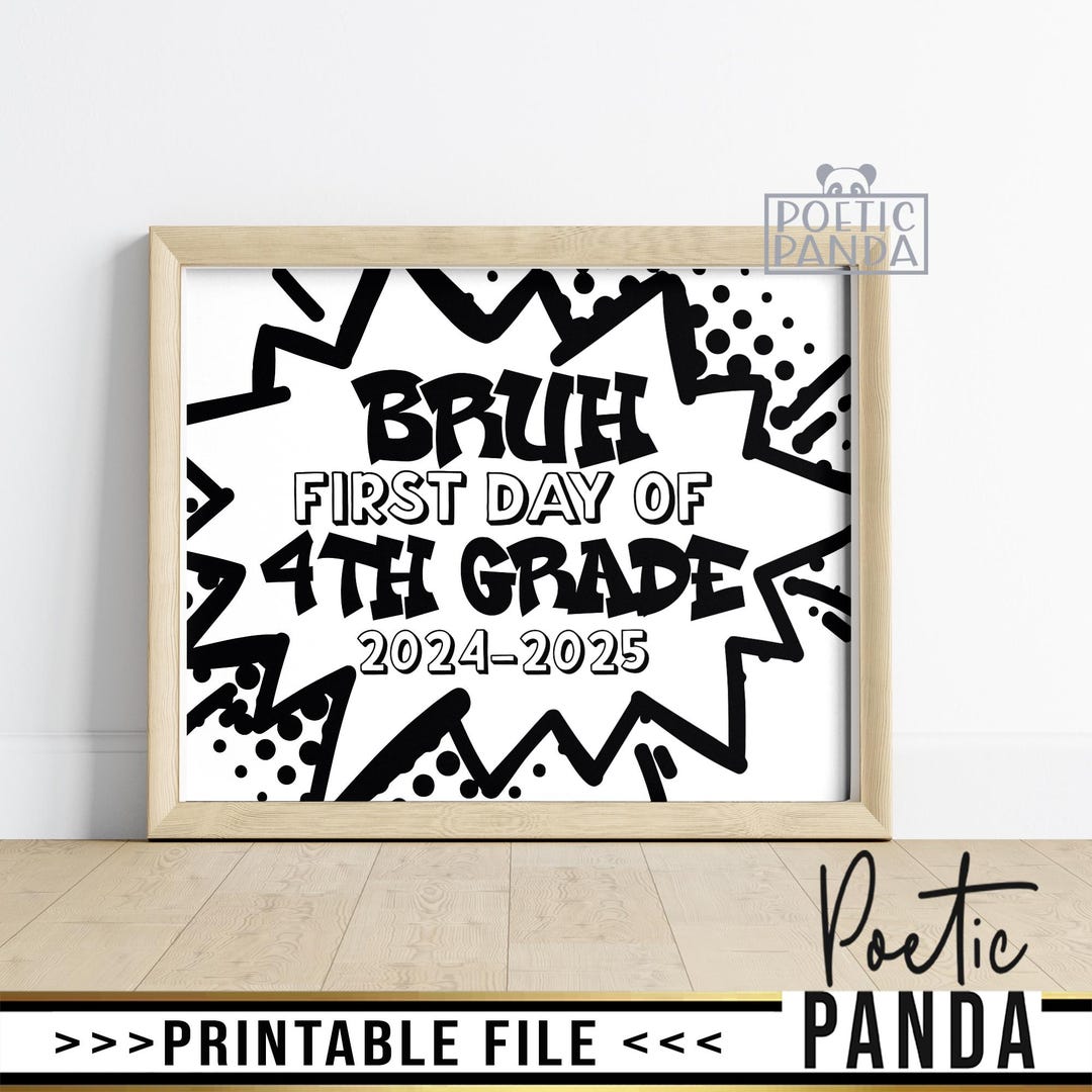 Printable Bruh First Day of 4th Grade Sign, Back to School Sign, 4th ...