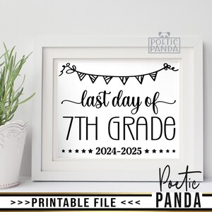 Printable Last Day of 7th Grade Sign, 7th Grade Photo Prop, 7th Grade ...