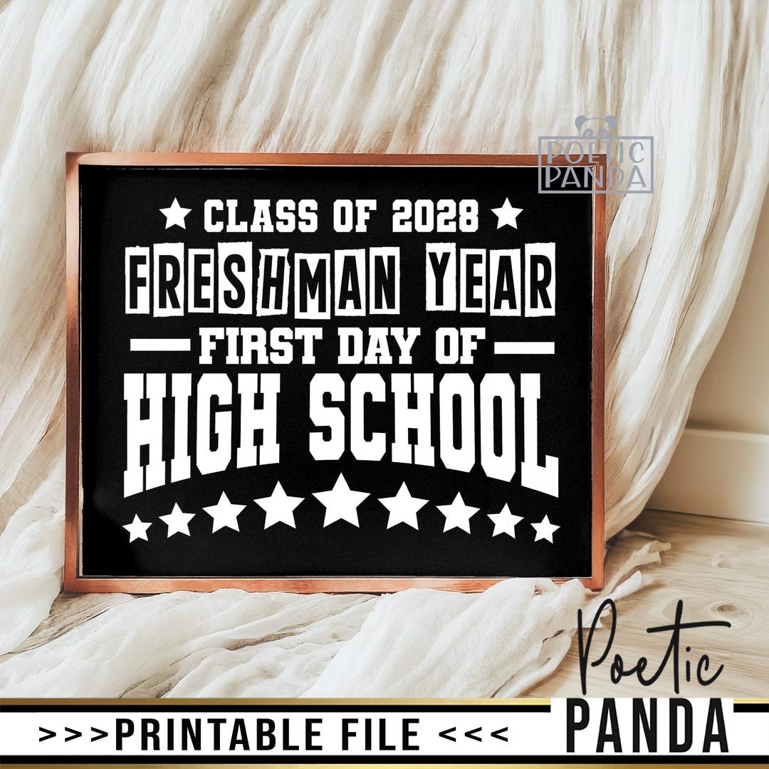 Printable First Day of High School Sign, Freshman Year Png, 2028 ...