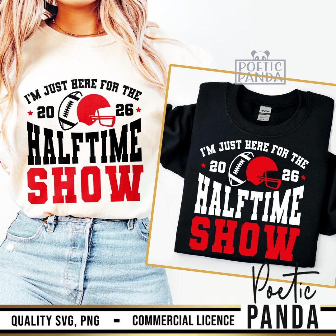 2026 Here for Halftime Show SVG PNG, Team Halftime Svg, Football Svg ...