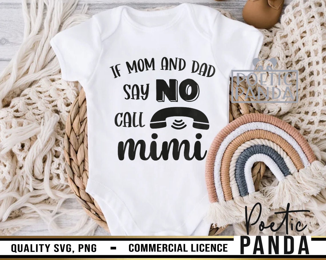 If Mom and Dad Say No Call Mimi SVG PNG, Funny Grandmother Quote Design ...
