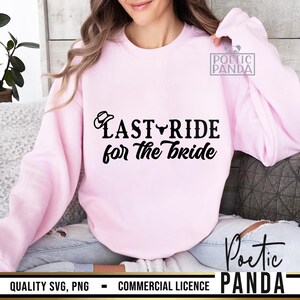 Last Ride for the Bride SVG PNG, Brides Last Ride Svg, Bachelorette ...