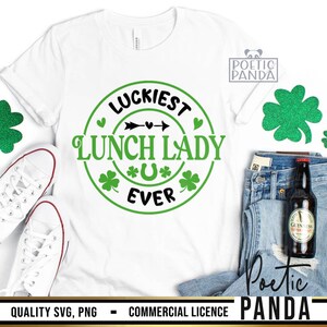 Luckiest Lunch Lady SVG PNG, St Patricks Svg, Cafeteria Worker Svg ...
