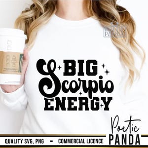 Big Scorpio Energy SVG PNG, Scorpio Zodiac Svg Design for Shirts ...