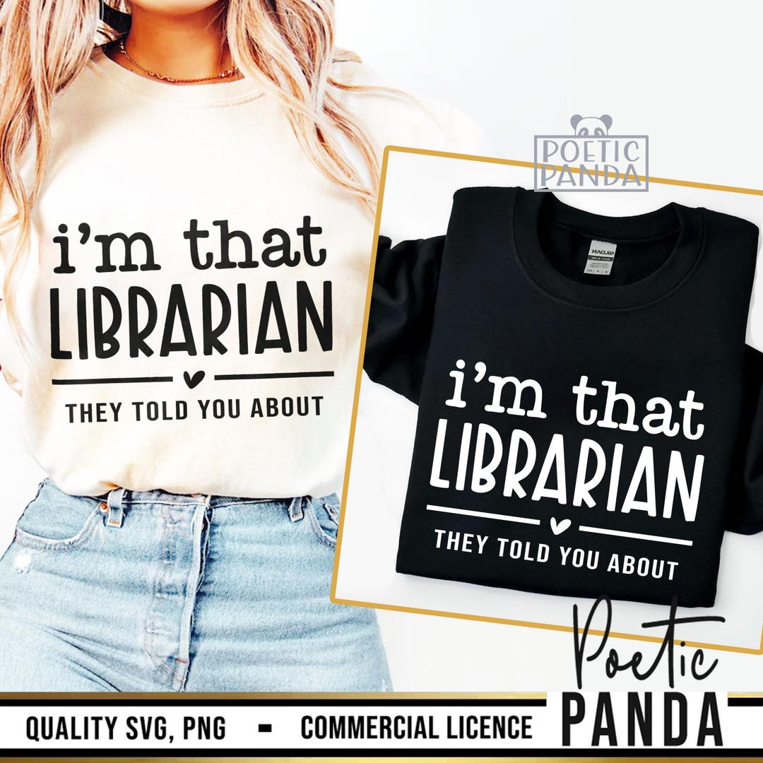 Librarian SVG PNG, Funny Gift to Librarian Svg, Librarian Shirt Svg ...