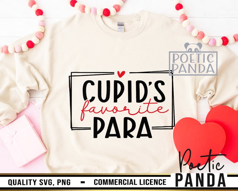 Cupid's Favorite Para SVG PNG, Paraprofessional Svg, Valentine Shirt ...
