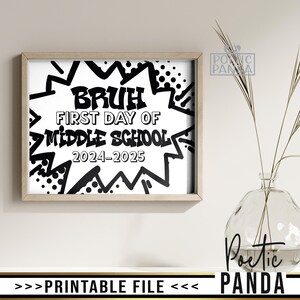 Printable Bruh First Day of Middle School Sign, Back to School Sign ...