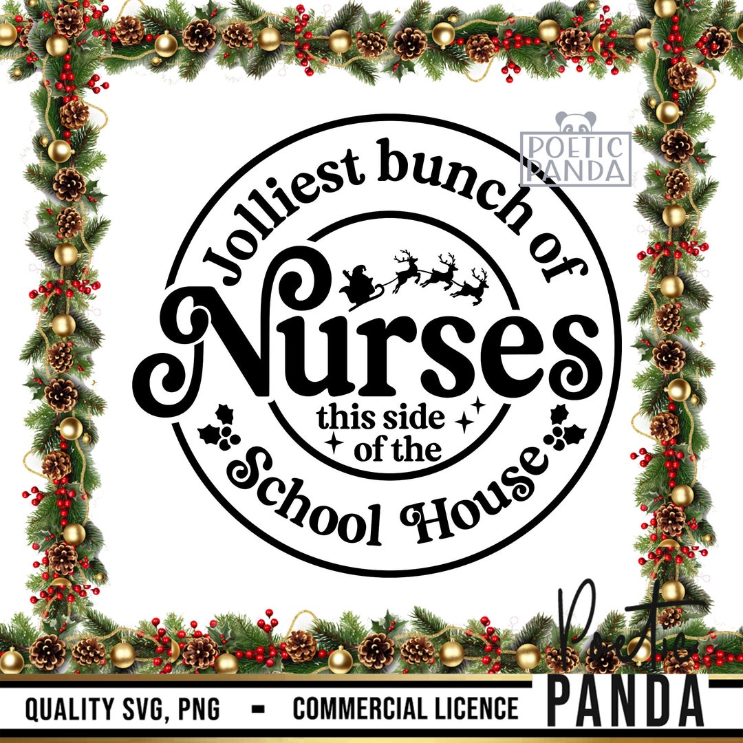Jolliest Bunch of Nurses SVG PNG, Christmas Nurse Svg, School Nurse ...