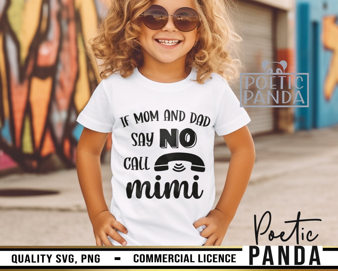 If Mom and Dad Say No Call Mimi SVG PNG, Funny Grandmother Quote Design ...