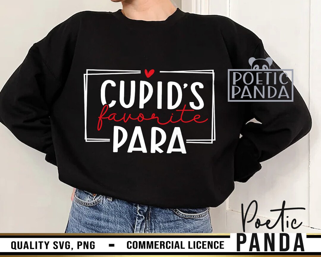 Cupid's Favorite Para SVG PNG, Paraprofessional Svg, Valentine Shirt ...