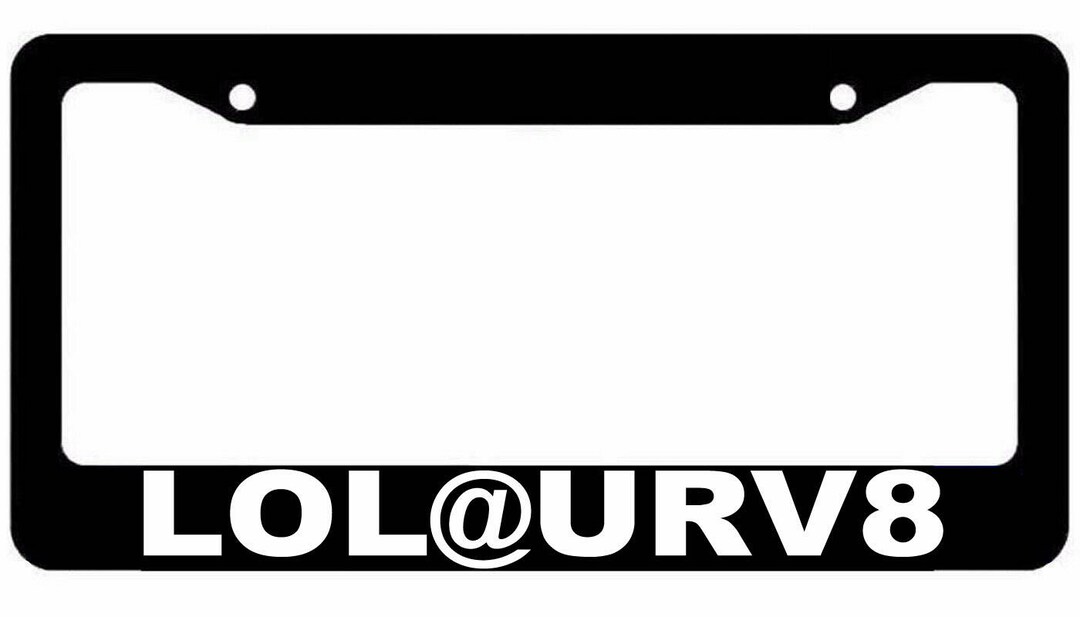LOL at Your V8 License Plate Frame JDM Racing Funny Joke - Etsy