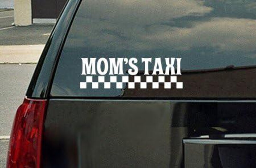 Mom's Taxi Vinyl Decal - White Window Sticker 7" - Etsy