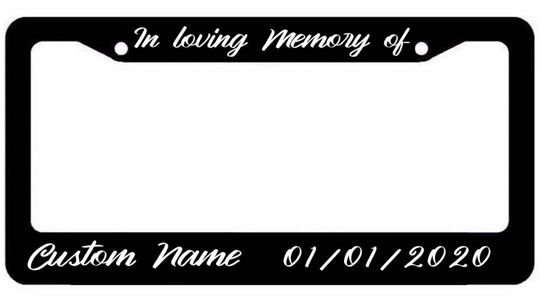 In Loving Memory Custom License Plate Frame Personalized - Etsy