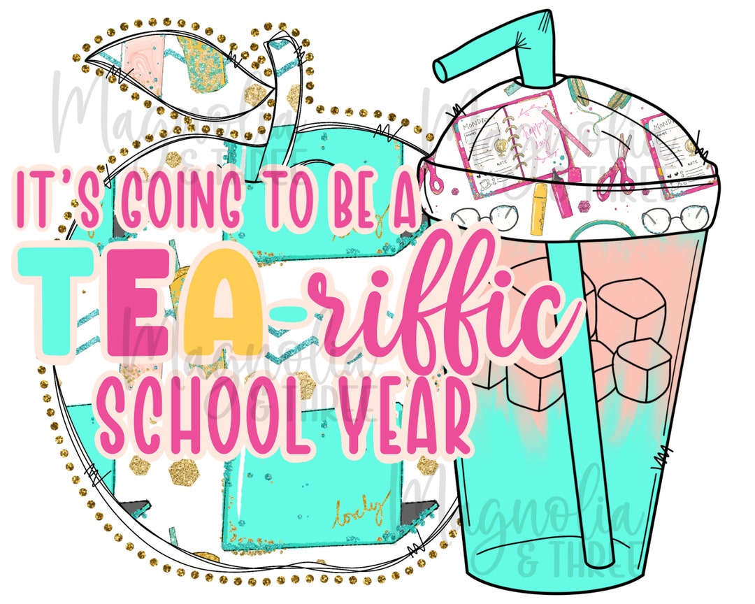 It's Going to Be a TEA Riffic School Year Teacher Loaded - Etsy