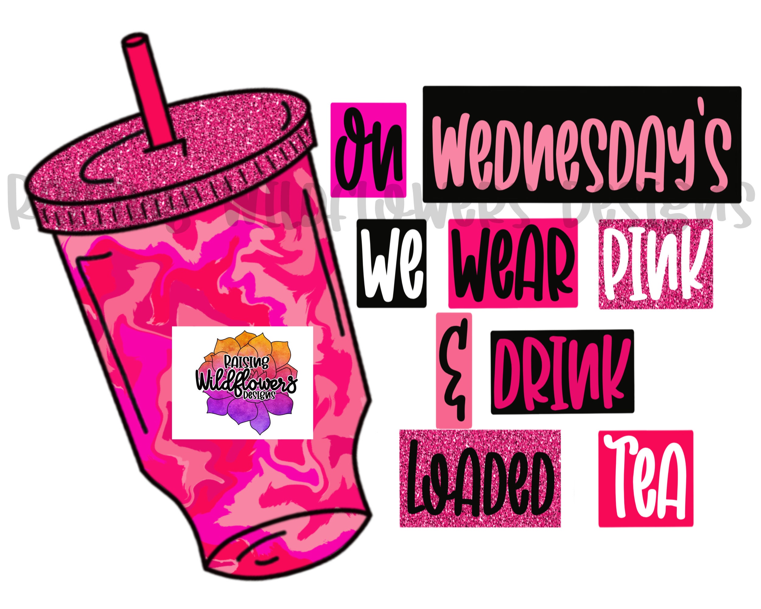 We Wear Pink and Drink Loaded Tea Png - Etsy