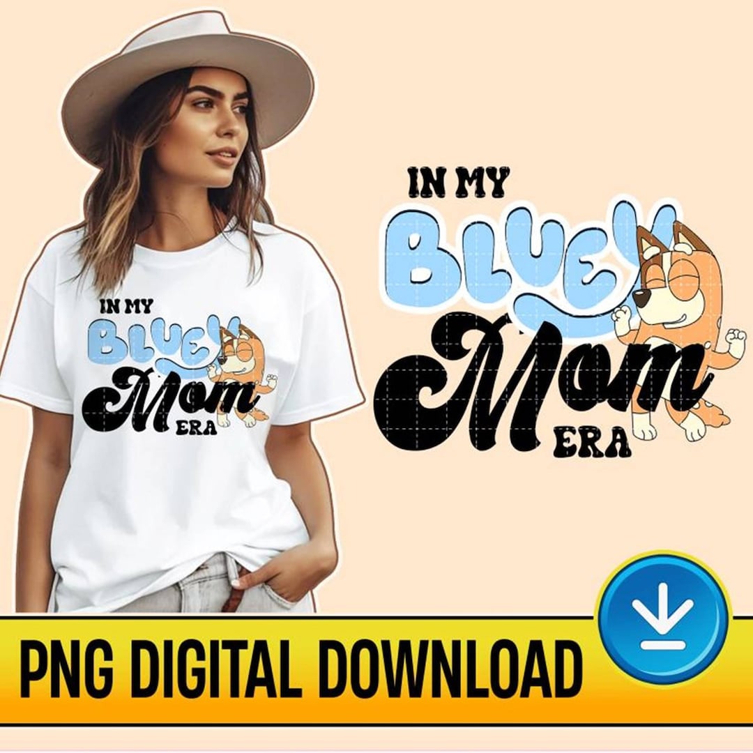 Bluey Mom Png File in My Bluey Mom Era Chilli Heeler Png Bluey Family ...