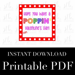 Valentines Printable Tags - Hope You Have a Poppin' Valentine's Day ...