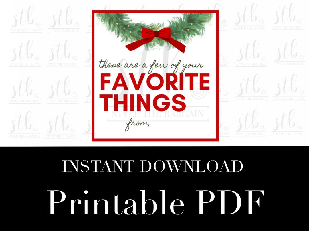 These Are A Few of YOUR Favorite Things Gift Tag Printable - Favorite ...