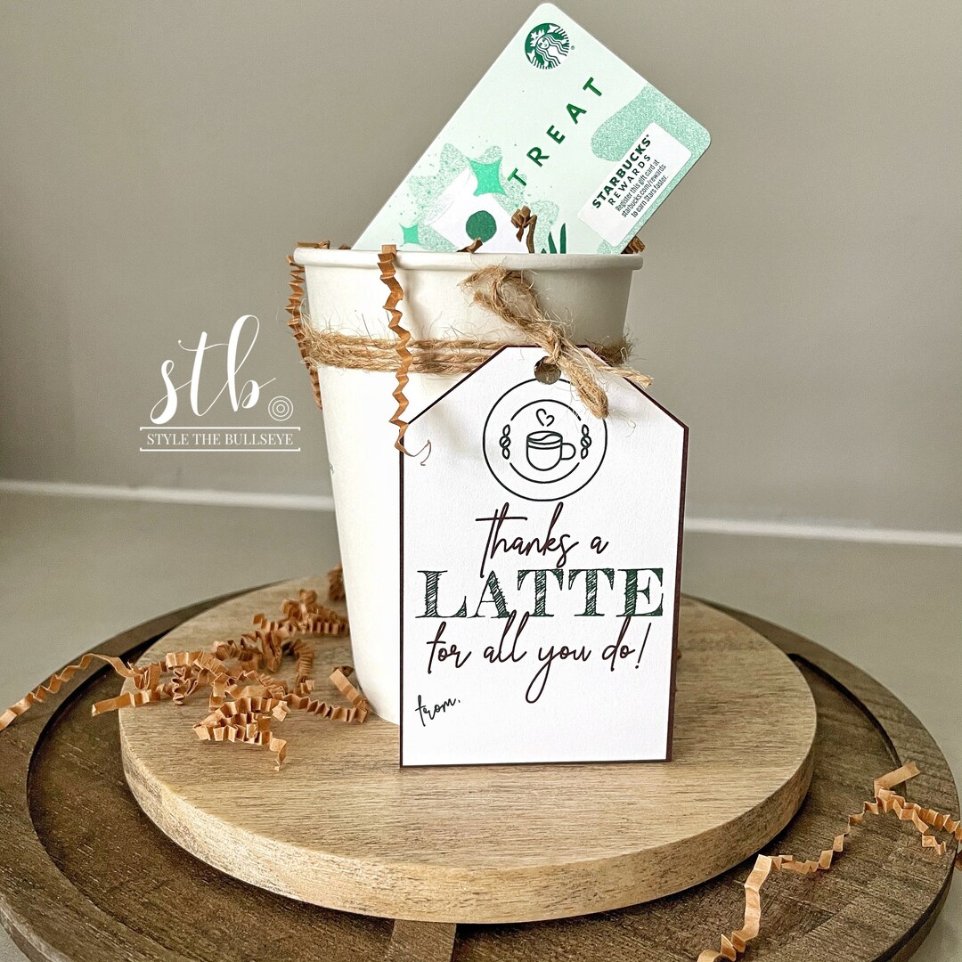 Thanks a Latte for All You Do Gift Tag Printable- Teacher Appreciation ...