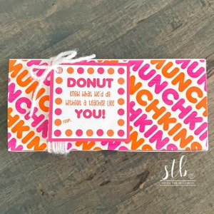 DONUT Know What We'd Do Without a Teacher Like YOU PDF Printable ...