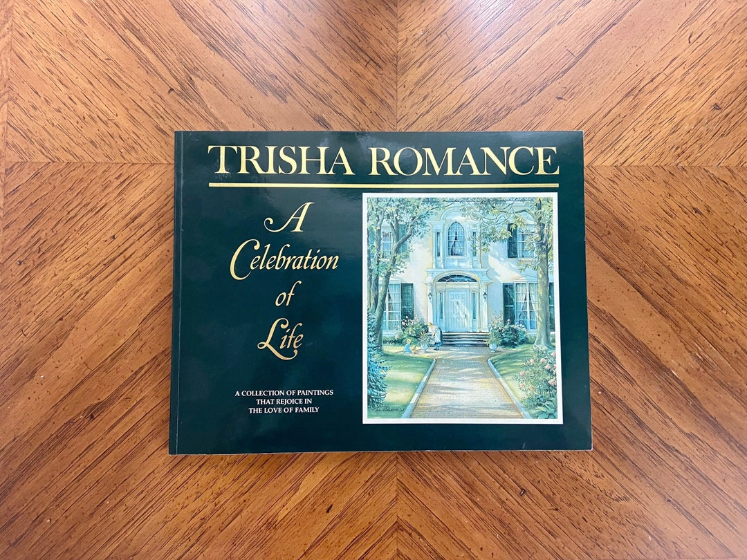 Trisha Romance A Celebration of Life Book, 1989 Autographed Trisha ...