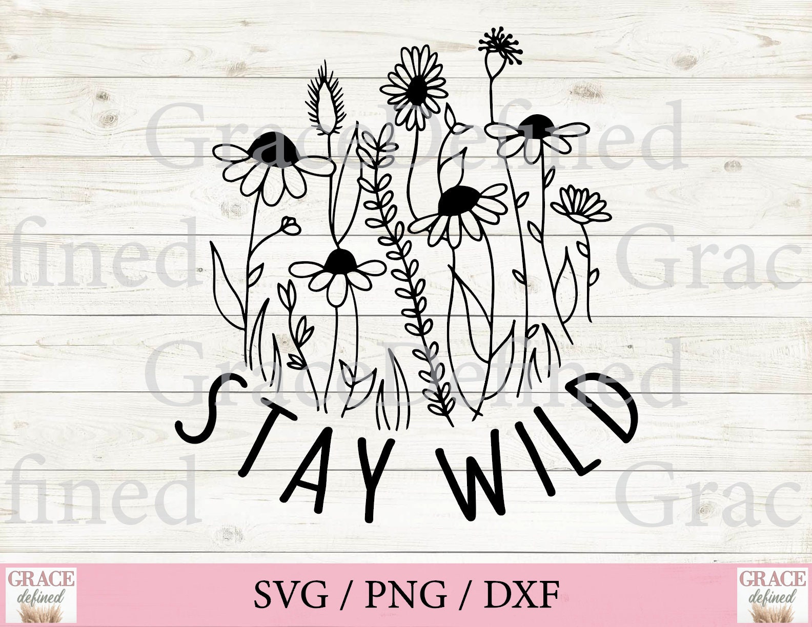 Stay Wild SVG PNG DXF, Wildflower Cricut Cut File, Wildflower Sayings ...