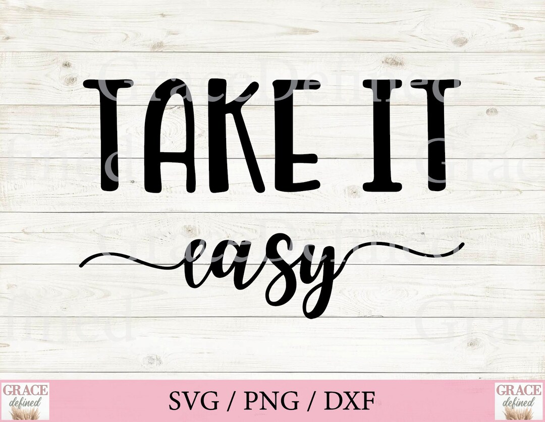 Take It Easy SVG, DXF, PNG, Summertime, Cricut Cut File, Digital ...