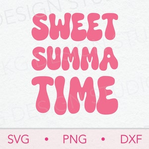 Sweet Summer Time SVG PNG DXF, Sweet Summa Time, Cricut File, Digital ...