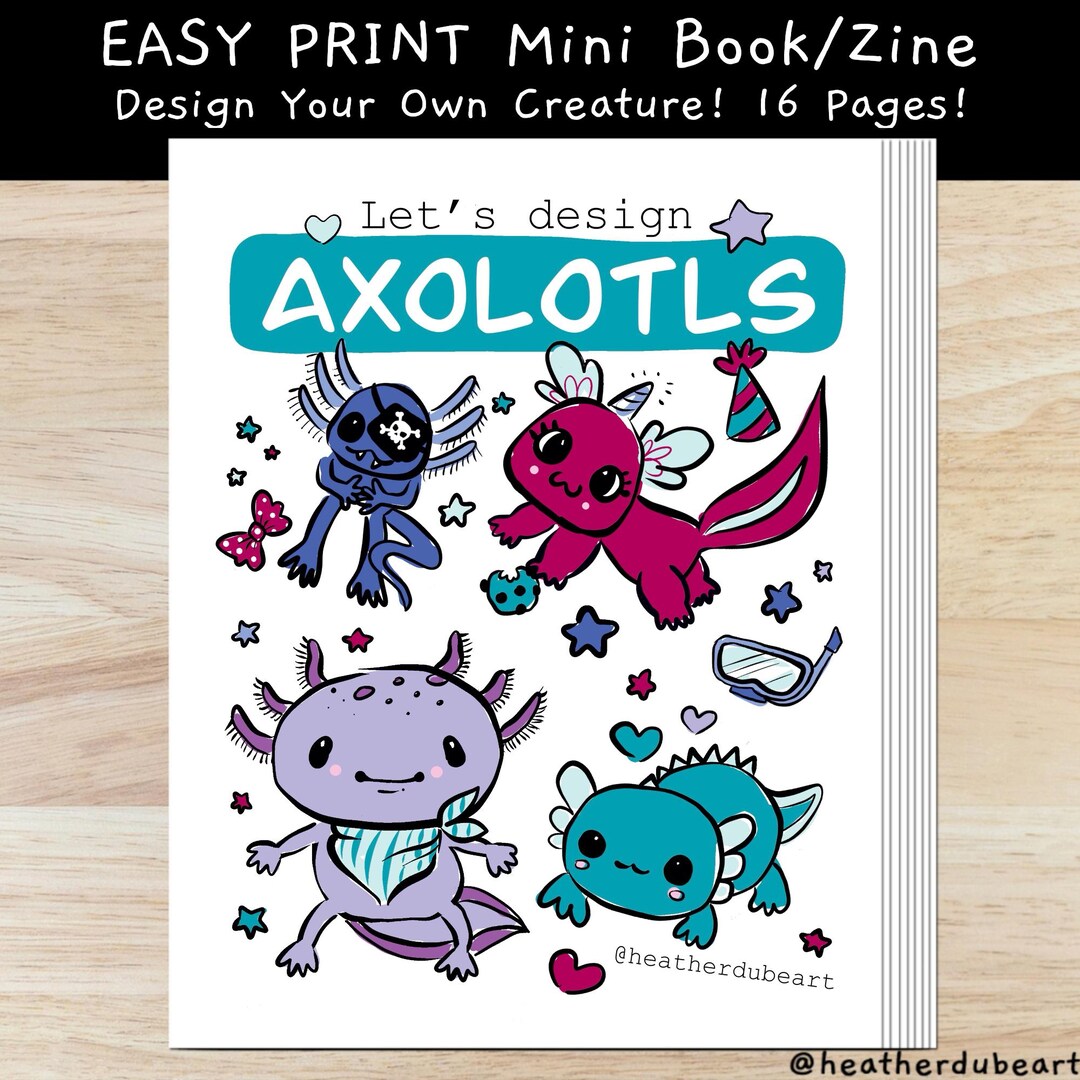 Design Your Own Axolotl Mini Printable Book / Kids Zine / Activity Zine ...