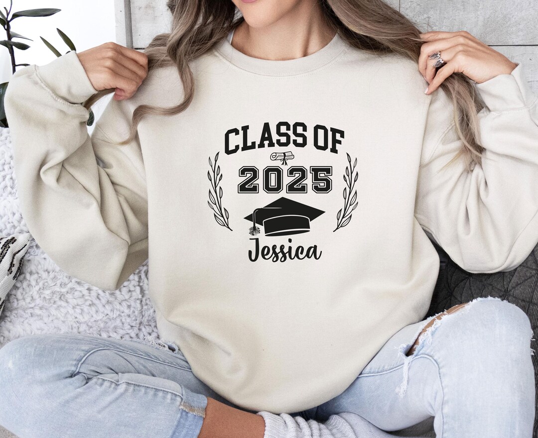 Class of 2025 Sweatshirt, Custom Graduation Jumper, Graduate 2025 Top ...