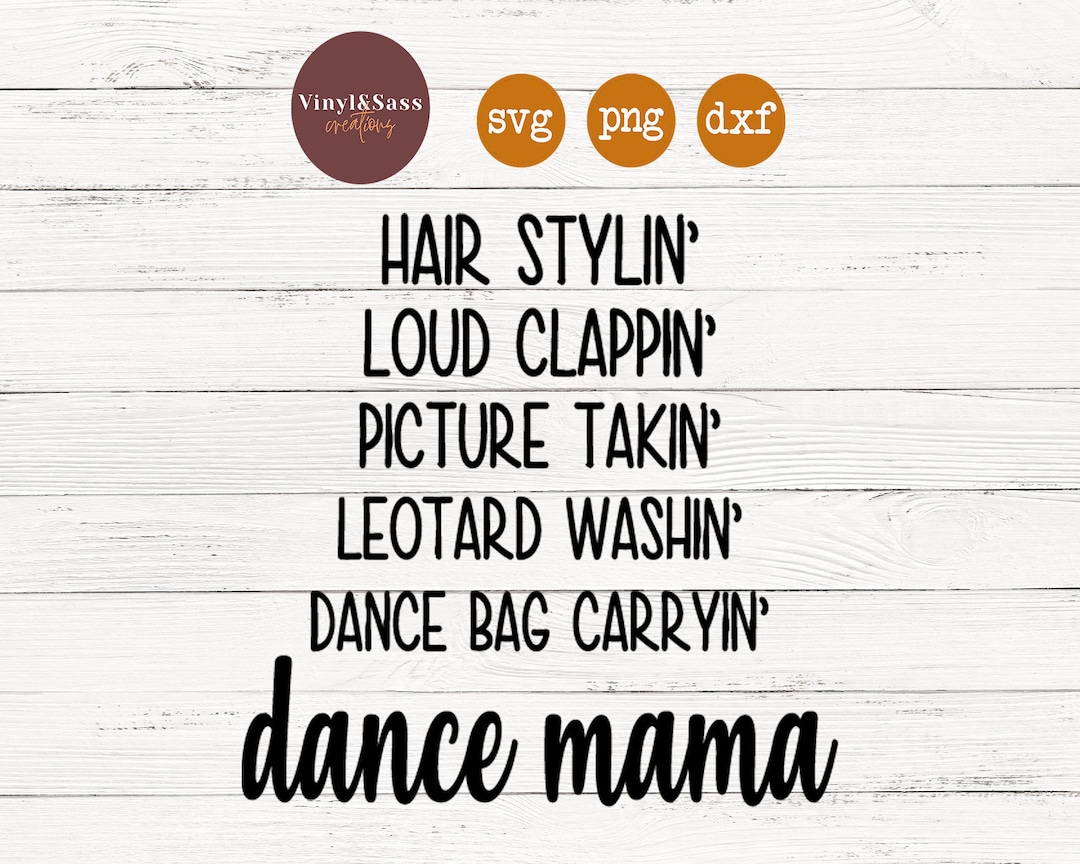 Dance Mama | SVG, PNG, DXF Silhouette Cameo and Cricut Files, Cut File ...