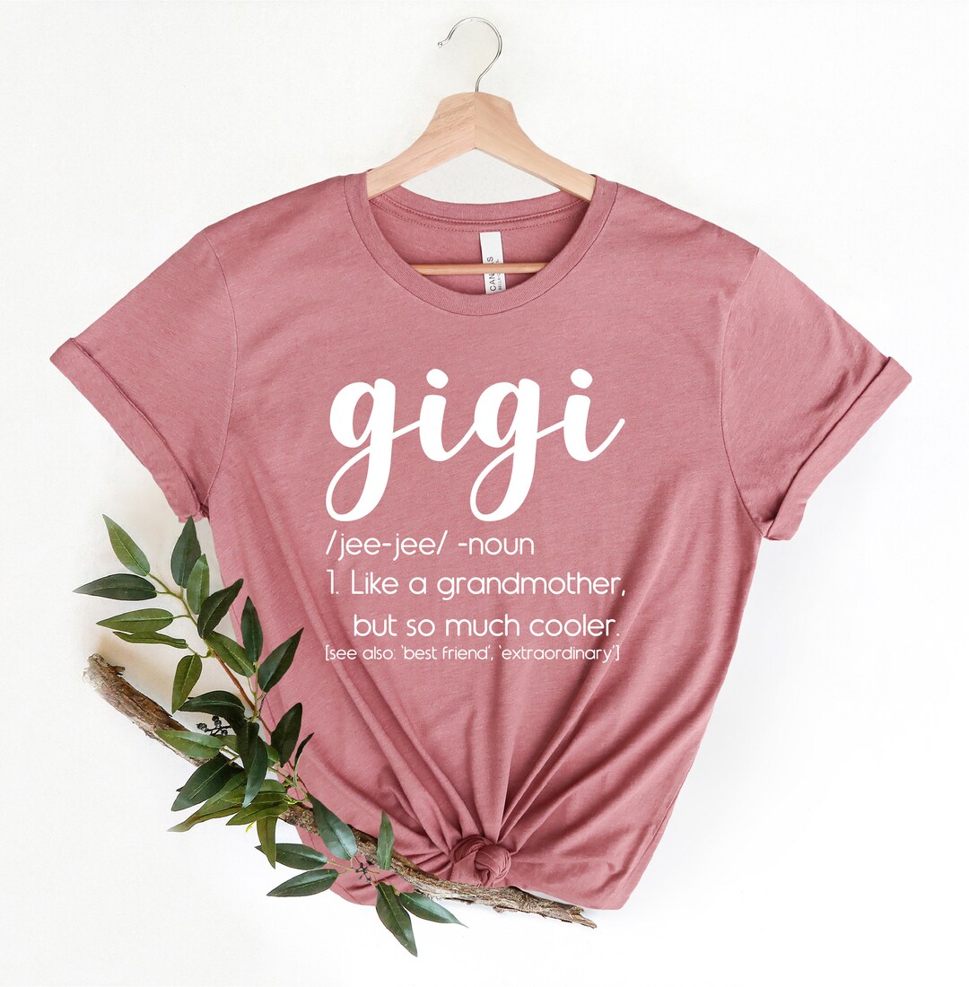 Gigi Definition T-shirt, Grandmother Shirt, Grandparents Gift ...