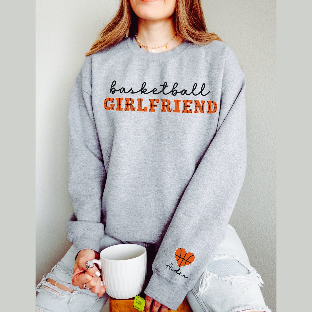 Custom Basketball Girlfriend Shirt Basketball Girlfriend Sweatshirt ...