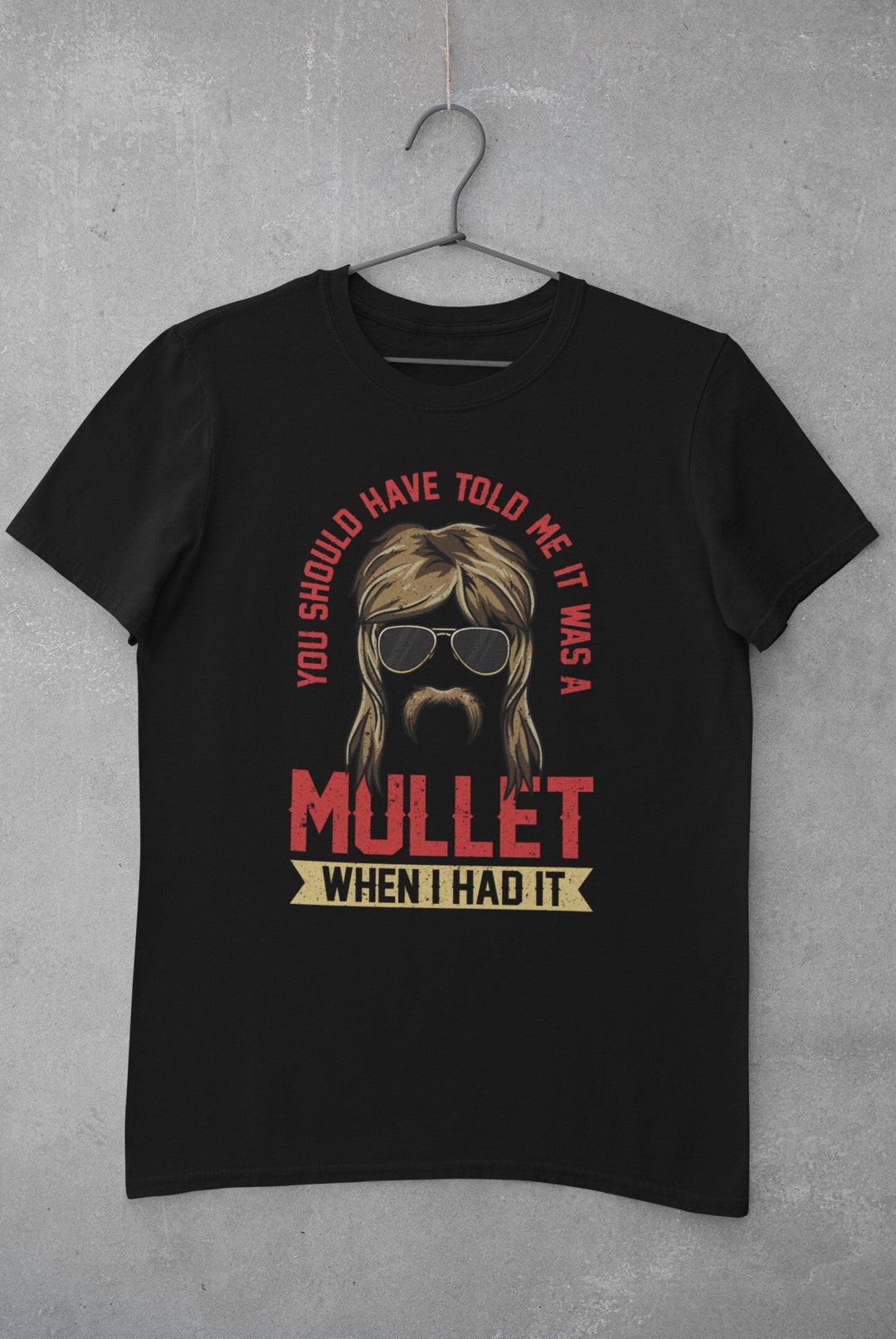 Mullet Shirt, Mullet Hair Shirt, Redneck Shirt, Mullet Gift It Was A ...