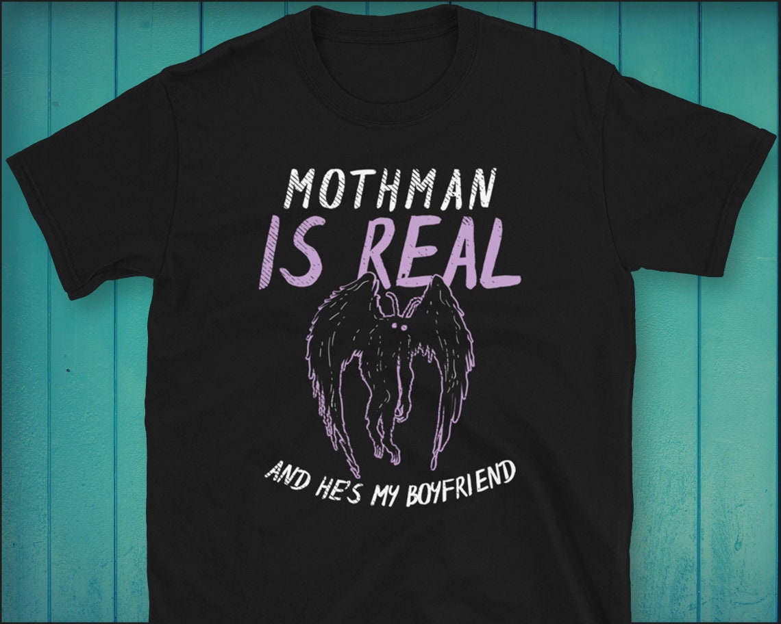 Mothman T-shirt Mothman Tee Mothman Gift Mothman is Real | Etsy