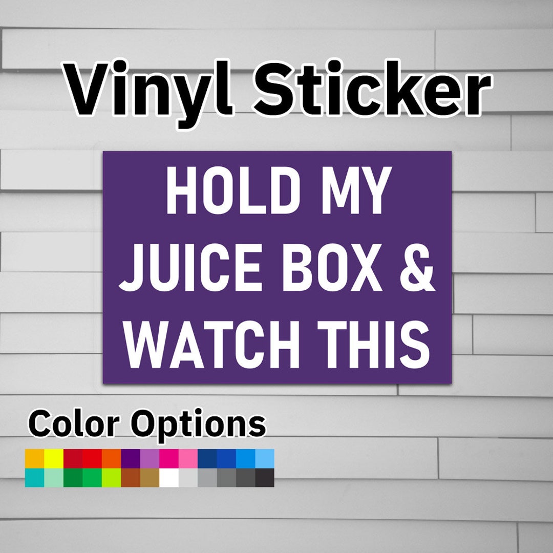 Hold My Juice Box and Watch This Sticker Vinyl Decal - Etsy