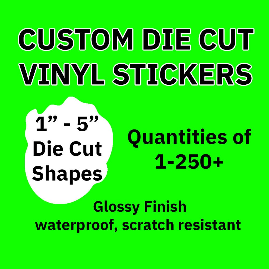 Custom Vinyl Stickers, Die Cut Stickers, Logo Stickers, Bulk Die Cut ...