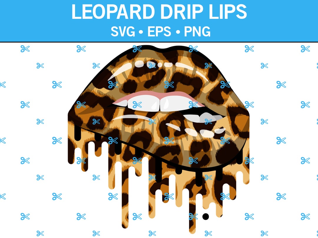 Leopard Drip Lips SVG, Print and Cut Lips, Dripping Lips, Biting Lips ...